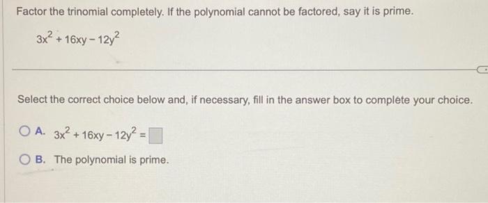 Solved Factor the trinomial completely. If the polynomial | Chegg.com