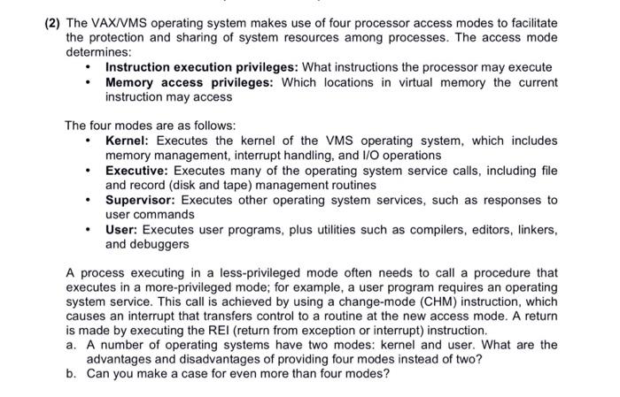 Solved (2) The VAX/VMS operating system makes use of four | Chegg.com
