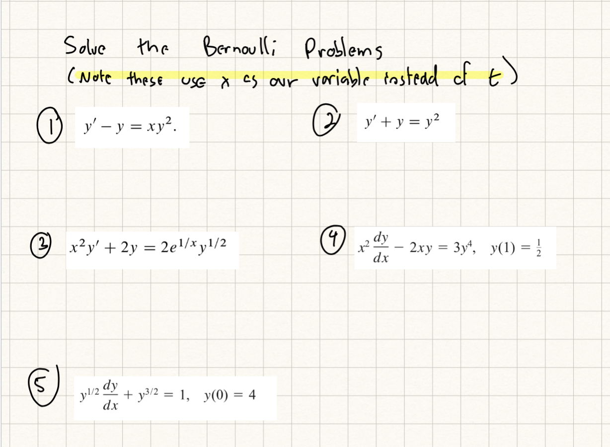 Solved Solve the Bernoulli Problems, note these use x as | Chegg.com