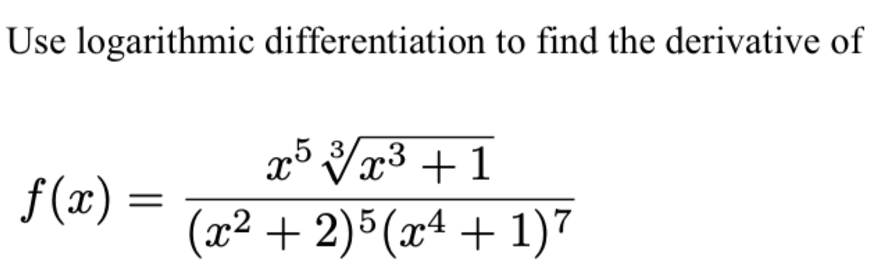 Solved Use logarithmic differentiation to find the | Chegg.com