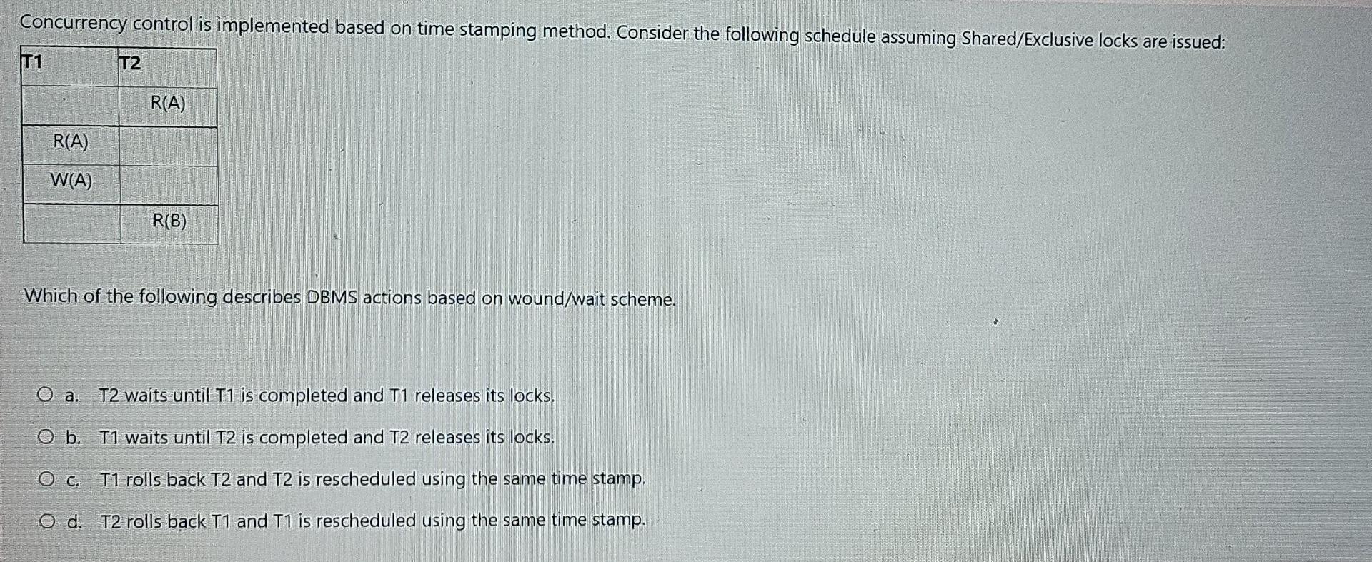 Solved Concurrency control is implemented based on time | Chegg.com Solved Concurrency control is implemented based on time | Chegg.com