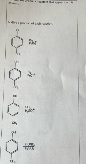Solved column. Omatic reactant that appears in this b. Give | Chegg.com