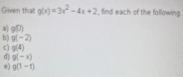 Solved Given that g(x)=3x2−4x+2, find each of the following. | Chegg.com