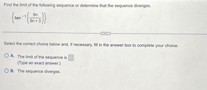 Solved Find the limit of the following sequence or determine | Chegg.com