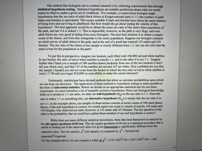 Solved One method that biologists use to conduct research is | Chegg.com