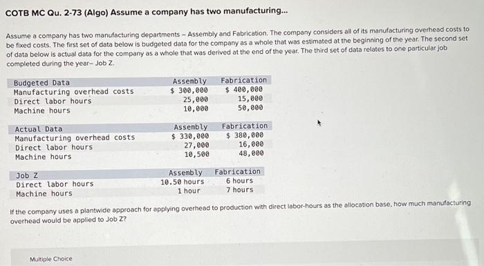 Solved COTB MC Qu. 2-73 (Algo) Assume a company has two | Chegg.com