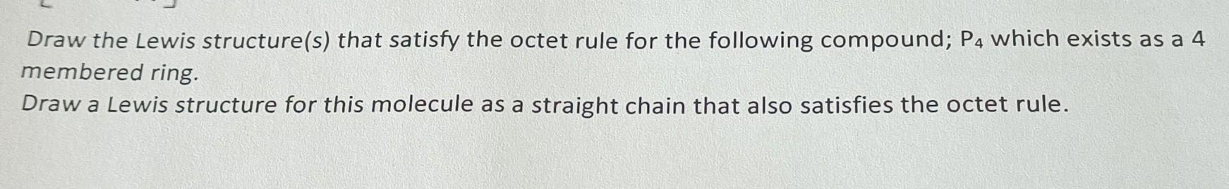 Solved Draw the Lewis structure(s) that satisfy the octet | Chegg.com
