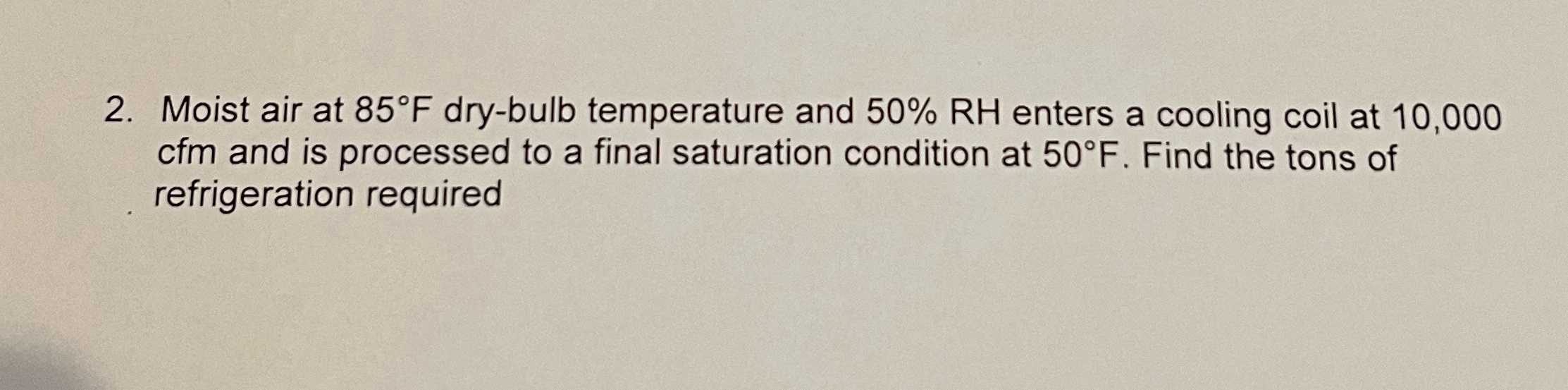 Solved Moist air at 85°Fdry-bulb temperature and 50% ﻿RH | Chegg.com