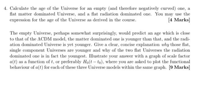 Solved 4. Calculate the age of the Universe for an empty | Chegg.com