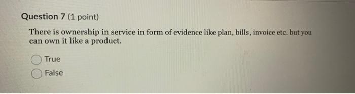 Solved Question 7 (1 point) There is ownership in service in | Chegg.com