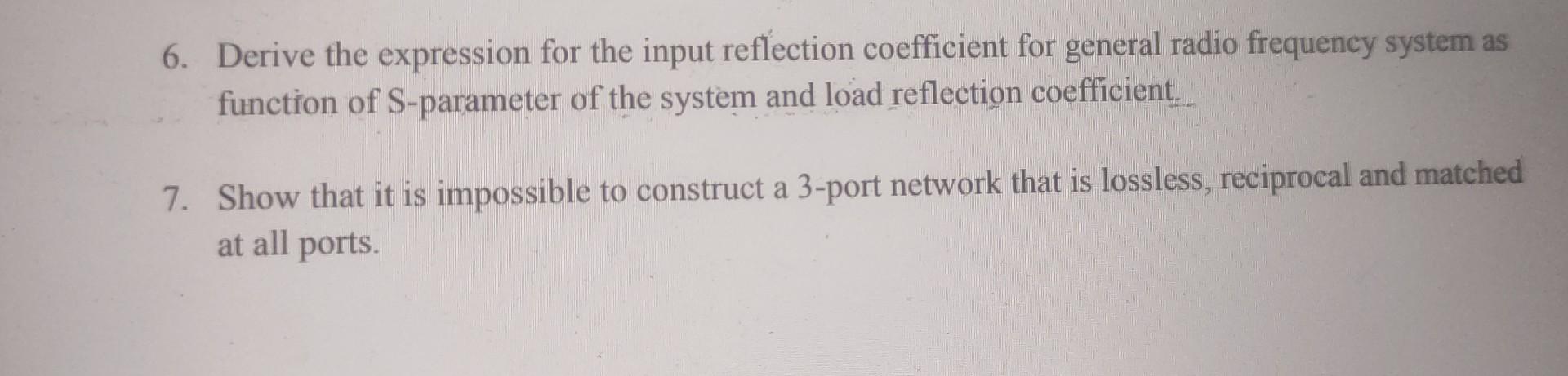 Solved 6. Derive the expression for the input reflection | Chegg.com