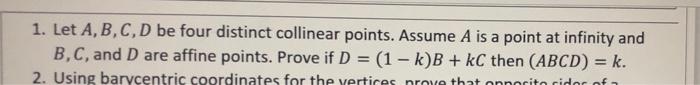 Solved 1. Let A,B,C,D be four distinct collinear points. | Chegg.com