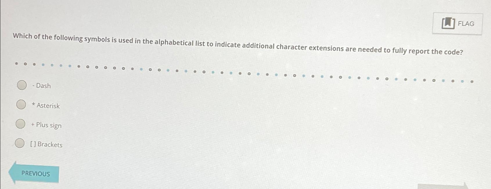 Solved FLAGWhich of the following symbols is used in the | Chegg.com
