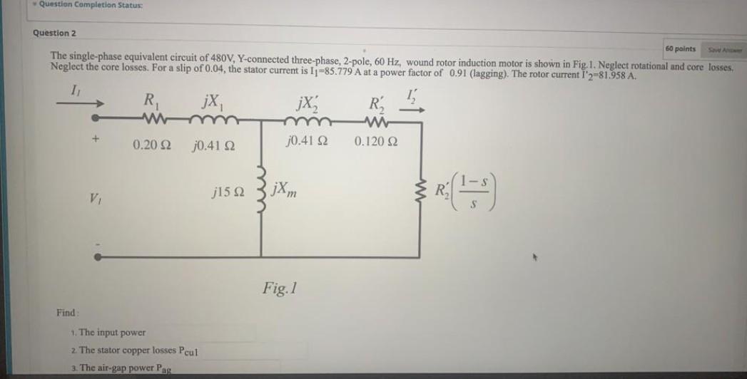 Solved 60 points The single-phase equivalent circuit of 480 | Chegg.com