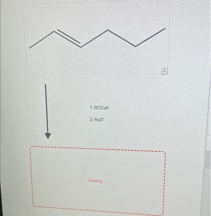 Solved 1. RCO3H 2. H3O+ Drawing | Chegg.com