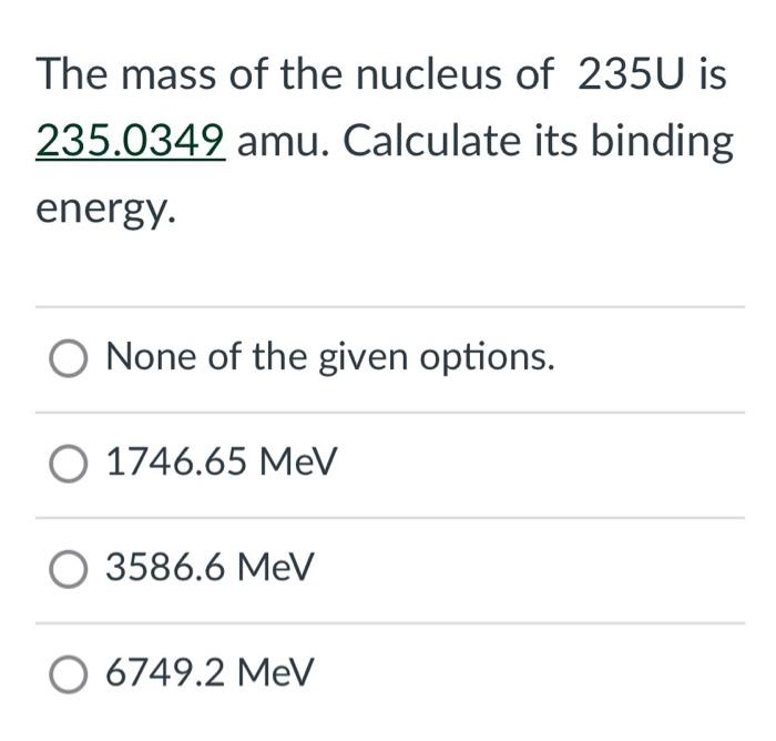 Solved The mass of the nucleus of 235U is 235.0349 amu. | Chegg.com