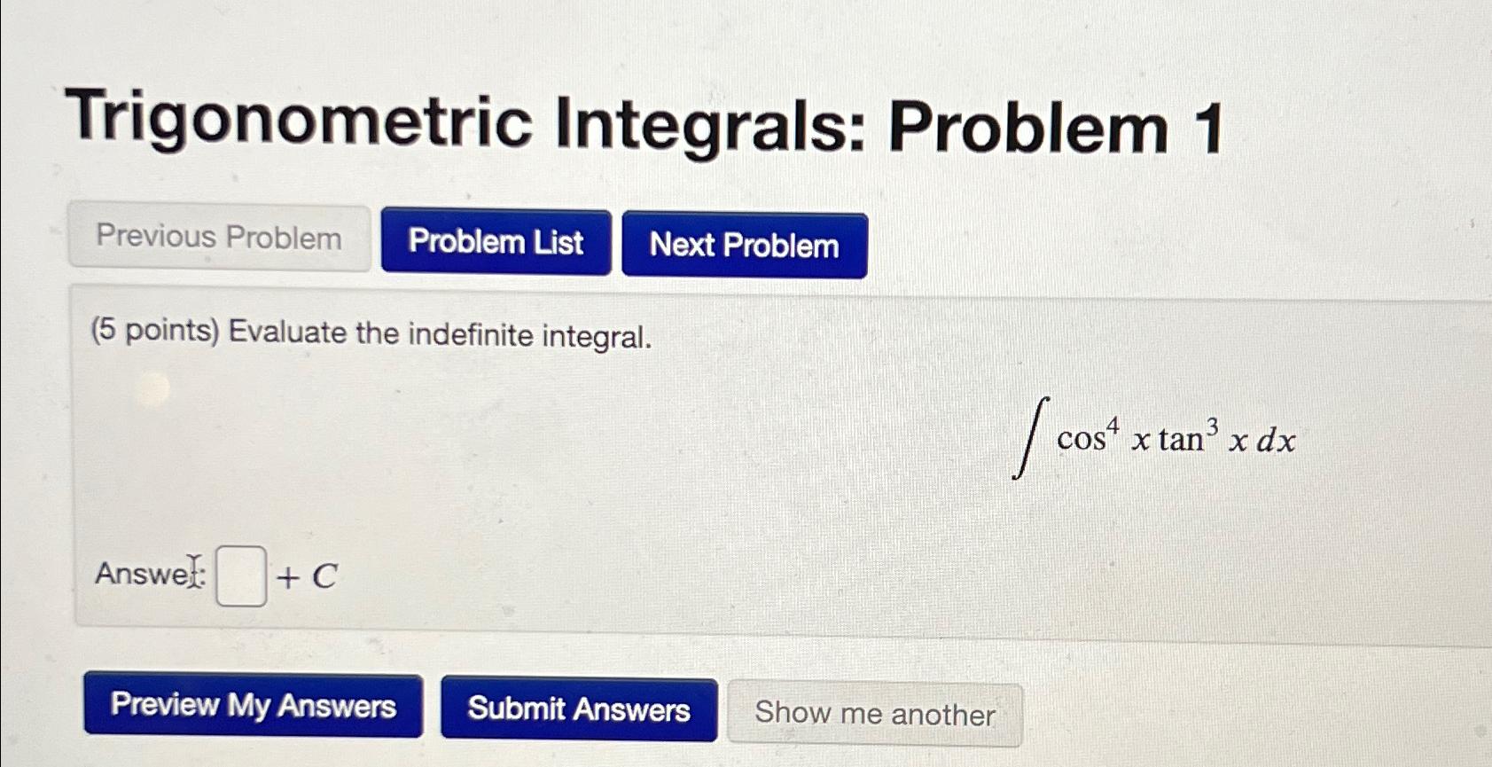 Solved Trigonometric Integrals: Problem 1(5 ﻿points) | Chegg.com