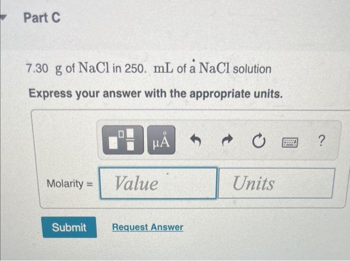 Solved 7.30 g of NaCl in 250. mL of aNaCl solution Express | Chegg.com