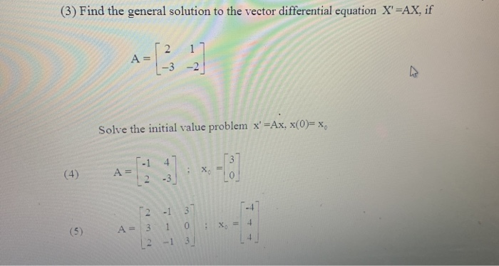 Solved (3) Find the general solution to the vector | Chegg.com