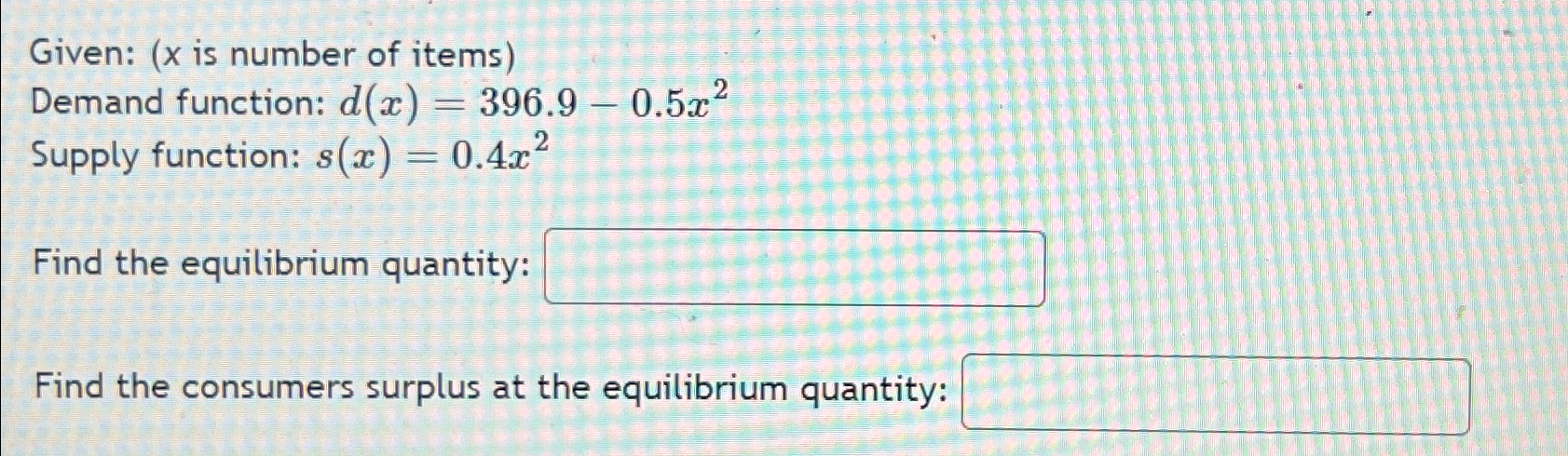 Solved Given: ( x ﻿is number of items)Demand function: | Chegg.com