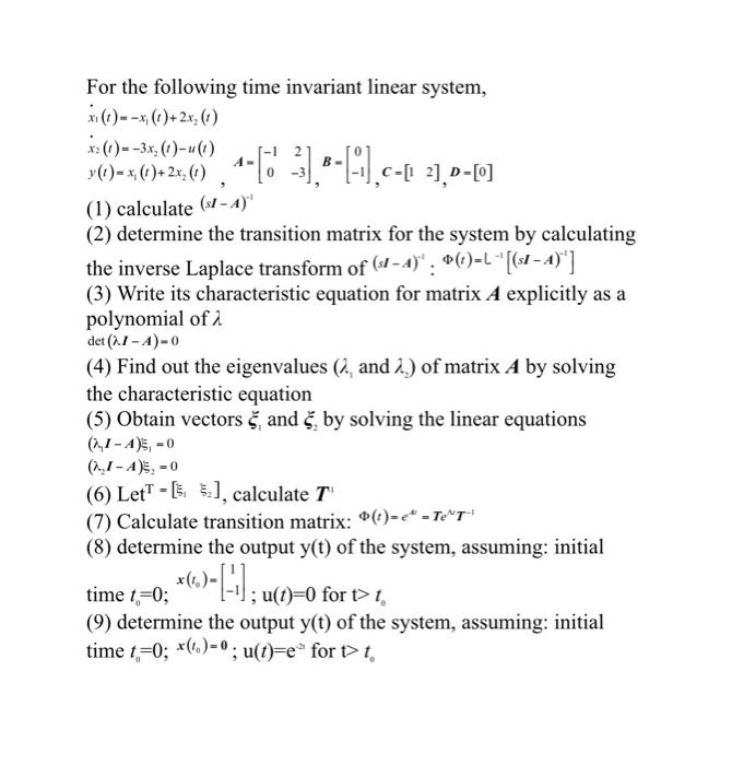 Solved For the following time invariant linear system, | Chegg.com
