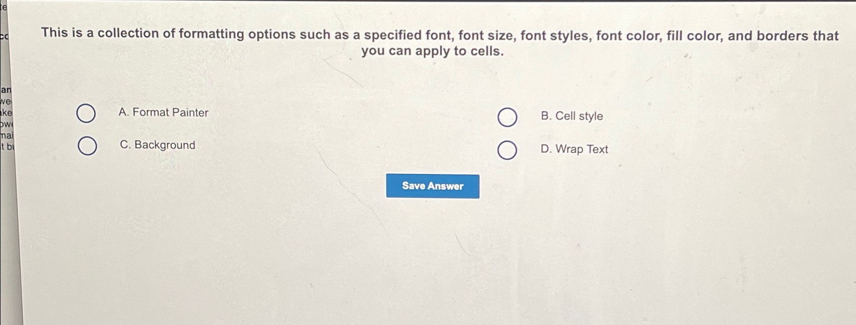 Solved This is a collection of formatting options such as a | Chegg.com