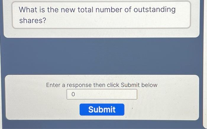 Solved What is the new total number of outstanding shares? | Chegg.com