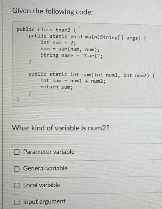 Solved Given the following code: public class Exam3 { public | Chegg.com