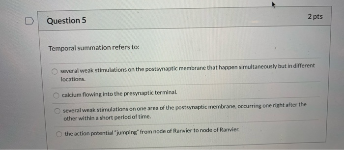 Solved 2 pts Question 5 Temporal summation refers to: | Chegg.com