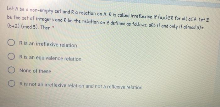 Solved Let A be a non-empty set and R a relation on A. R is | Chegg.com