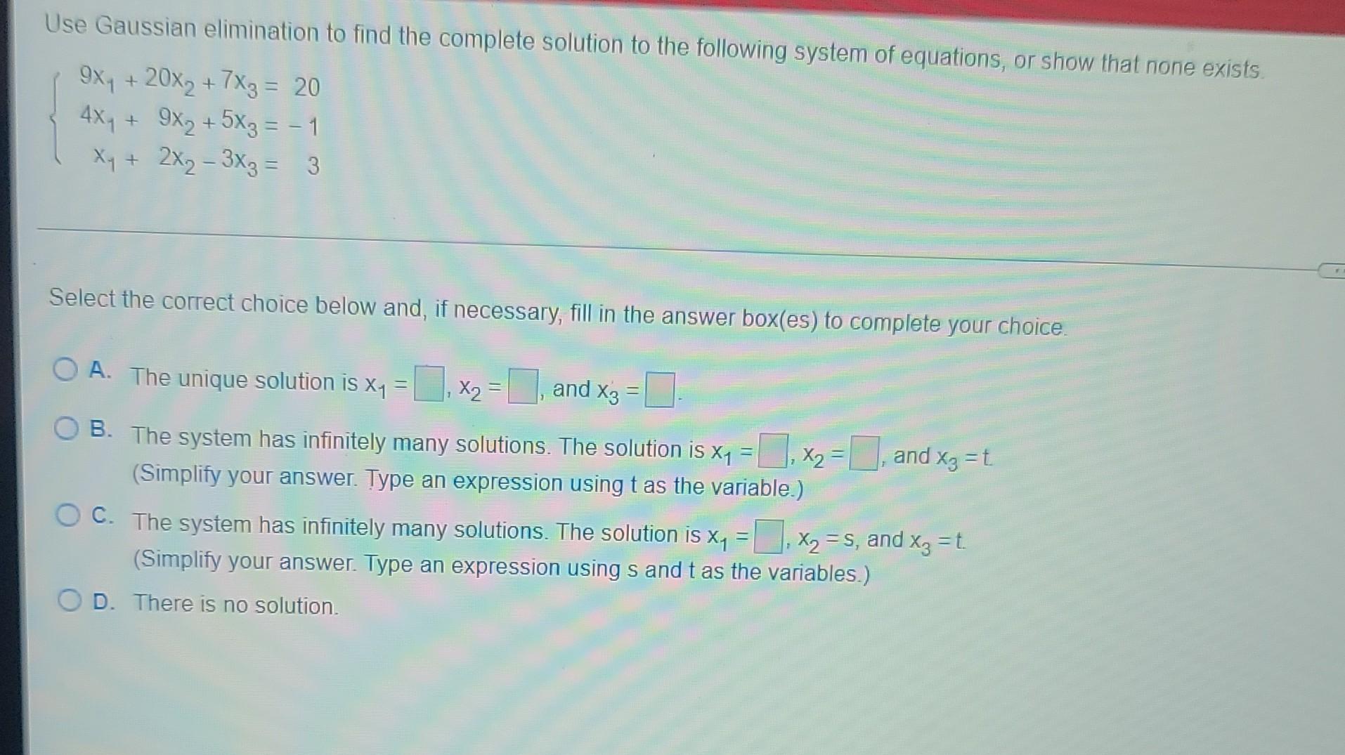 Solved Use Gaussian elimination to find the complete | Chegg.com