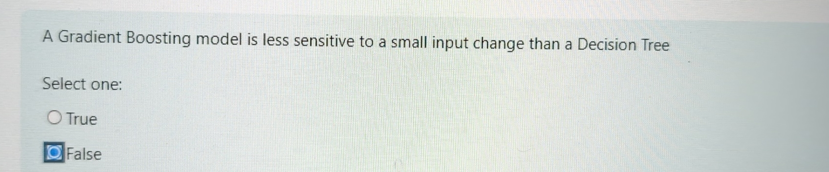 Solved A Gradient Boosting model is less sensitive to a | Chegg.com