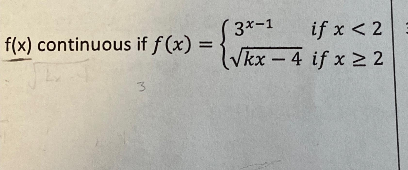 Solved f(x) ﻿continuous if f(x)={3x-1 if x