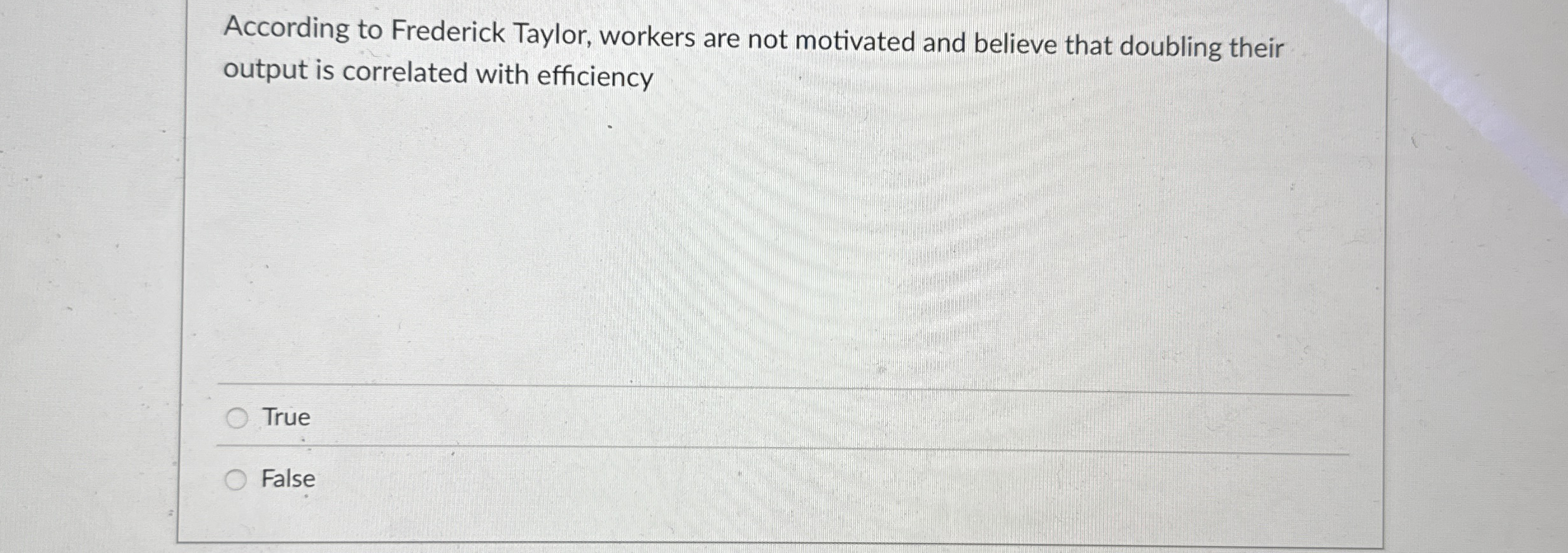 Solved According to Frederick Taylor, workers are not | Chegg.com