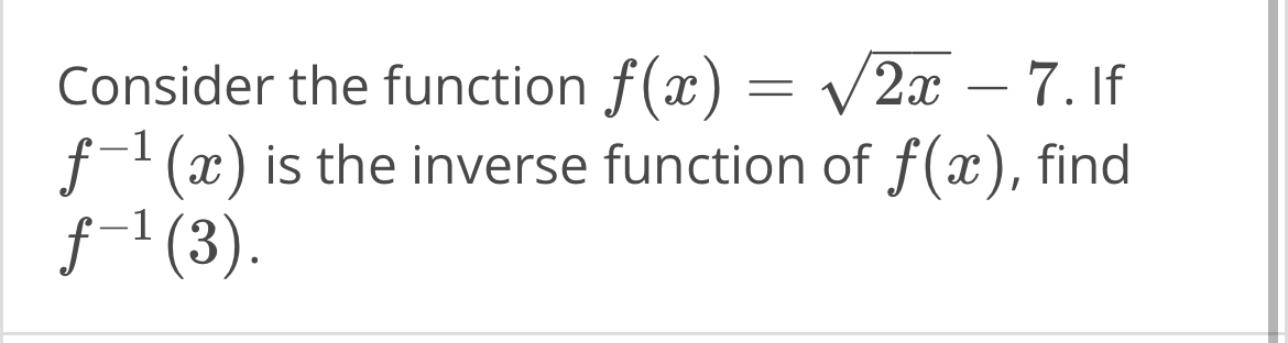 Solved Consider the function f(x)=2x2-7. ﻿If f-1(x) ﻿is the | Chegg.com