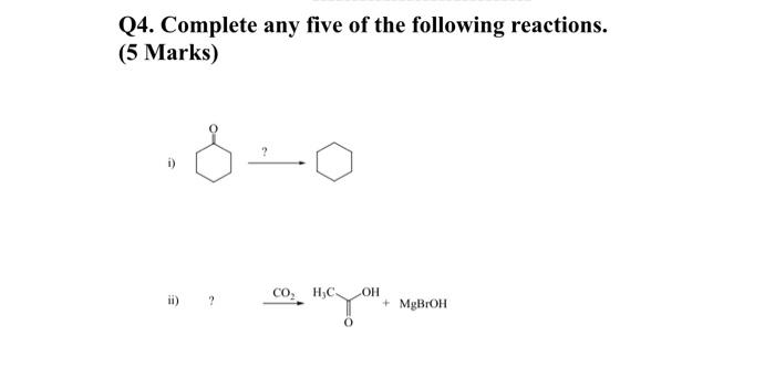 Solved Q4. Complete any five of the following reactions. (5 | Chegg.com