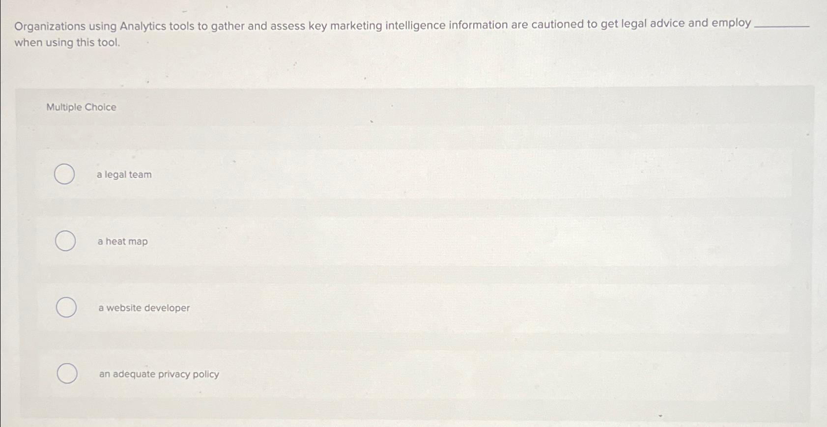 Solved Organizations using Analytics tools to gather and | Chegg.com