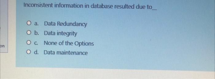 Solved Inconsistent information in database resulted due to | Chegg.com