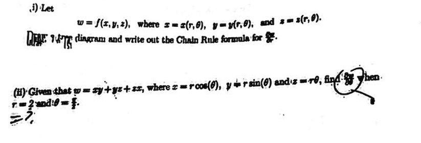 Solved (i) ﻿Letw=f(x,y,z), ﻿where x=x(r,θ),y=y(r,θ), ﻿and | Chegg.com
