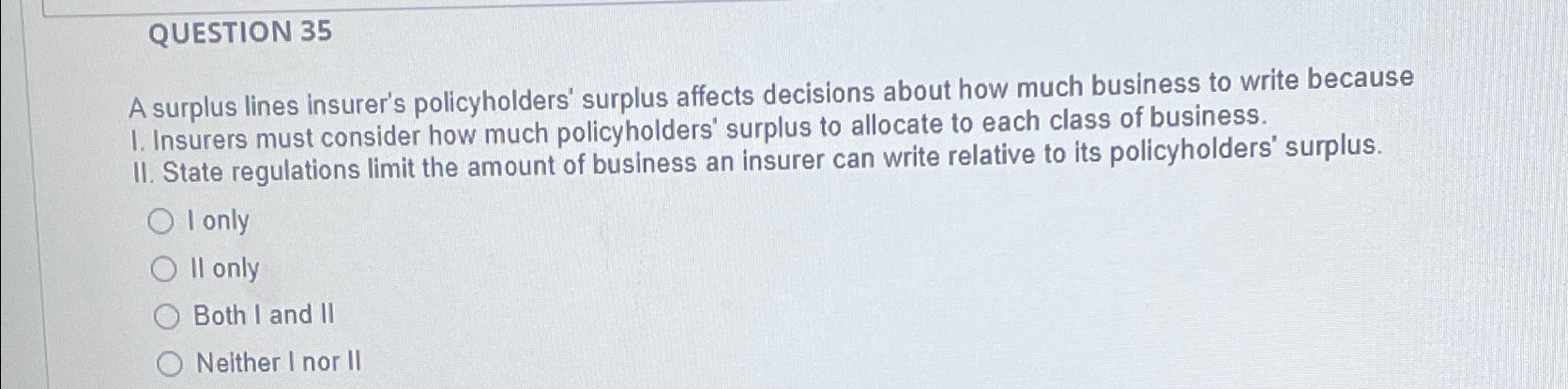 Solved QUESTION 35A surplus lines insurer's policyholders' | Chegg.com