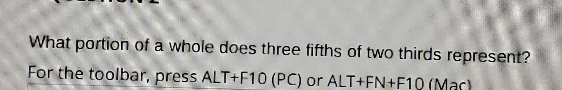 Solved What portion of a whole does three fifths of two | Chegg.com