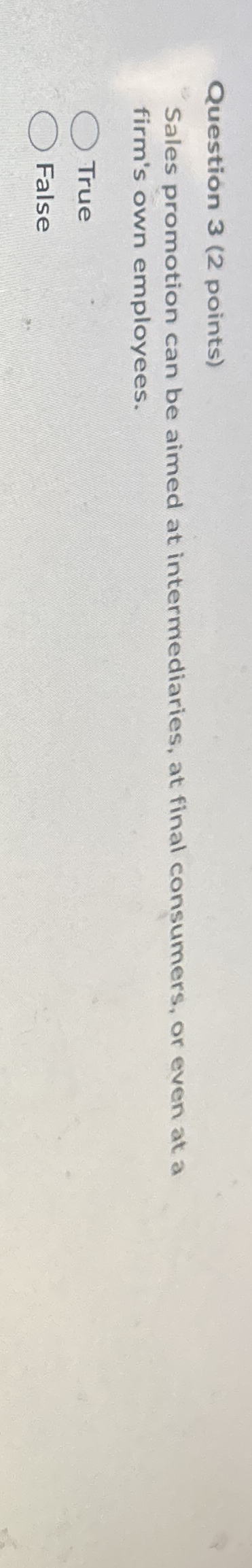 Solved Question 3 (2 ﻿points)Sales promotion can be aimed at | Chegg.com