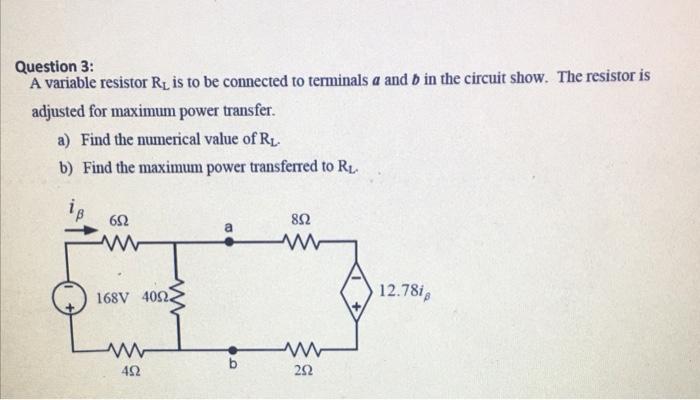 Solved Question 3: A variable resistor RL is to be connected | Chegg.com