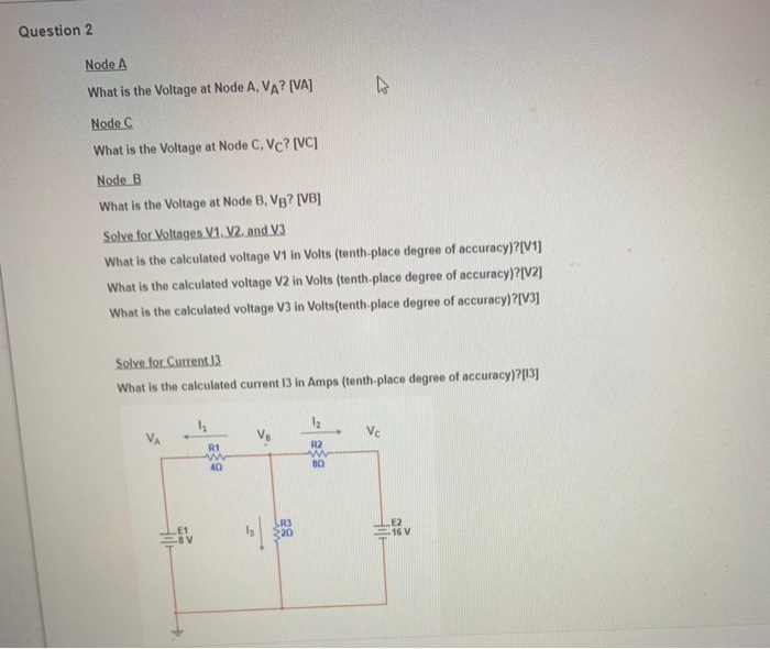 Solved Question 2 Node A What is the voltage at Node A, VA? | Chegg.com