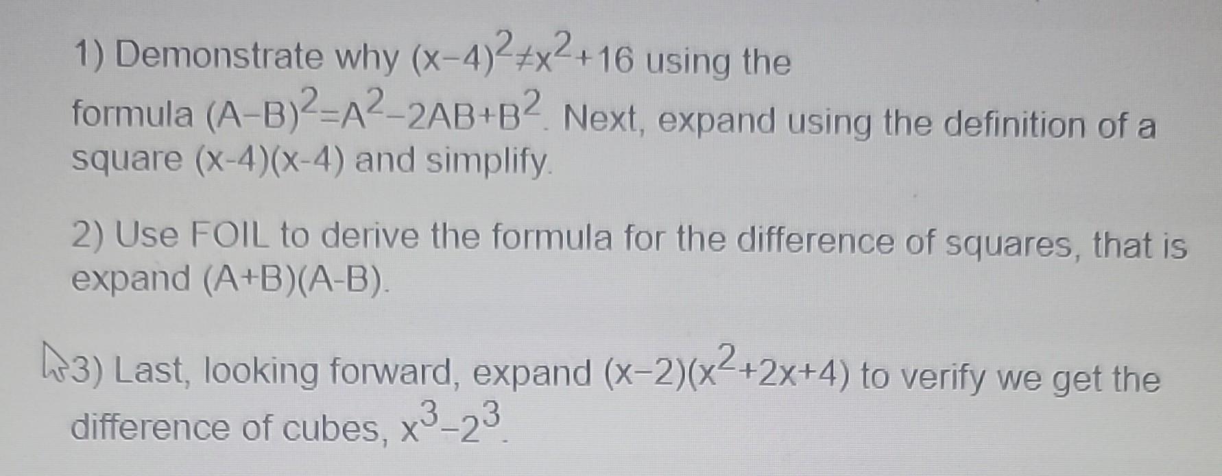 Solved 1) Demonstrate why (x−4)2 =x2+16 using the formula | Chegg.com