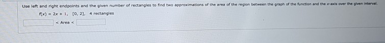Solved Use left and right endpoints and the given number of | Chegg.com