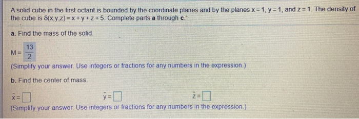 Solved A solid cube in the first octant is bounded by the | Chegg.com