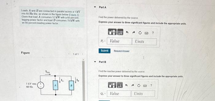 Solved Loads A and B are connected in parallel across a 1−kV | Chegg.com