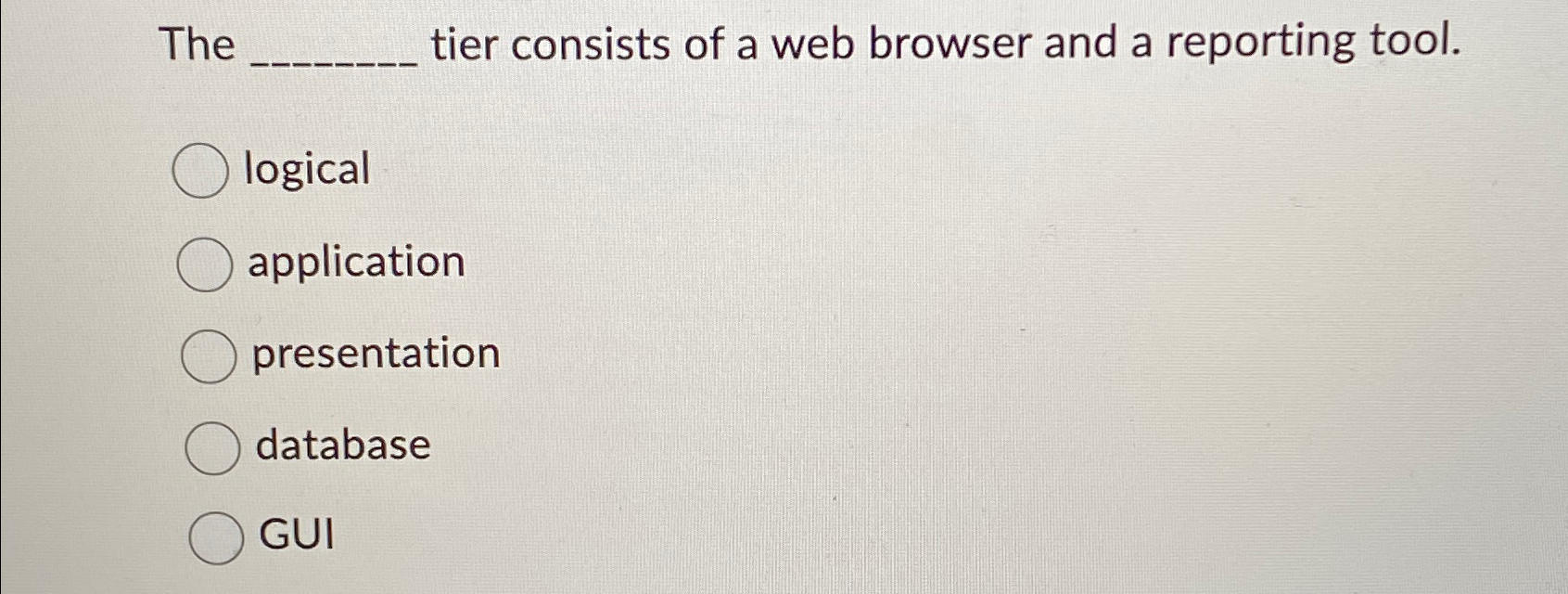 Solved The tier consists of a web browser and a reporting | Chegg.com