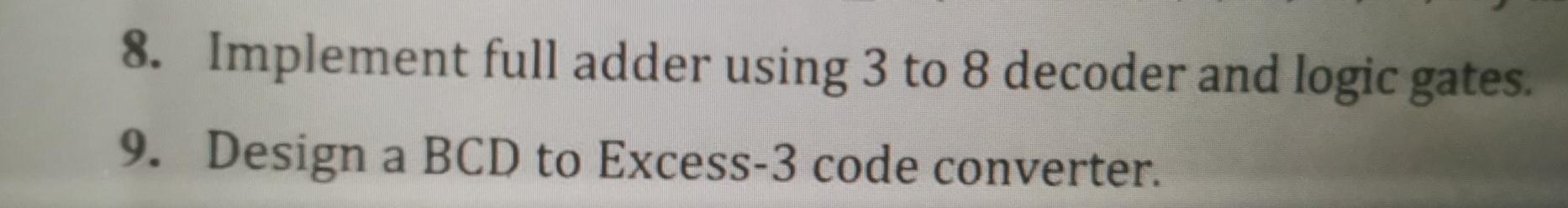 Solved 8. Implement full adder using 3 to 8 decoder and | Chegg.com
